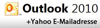 Anleitung: Yahoo E-Mailadresse in Outlook 2010 einrichten